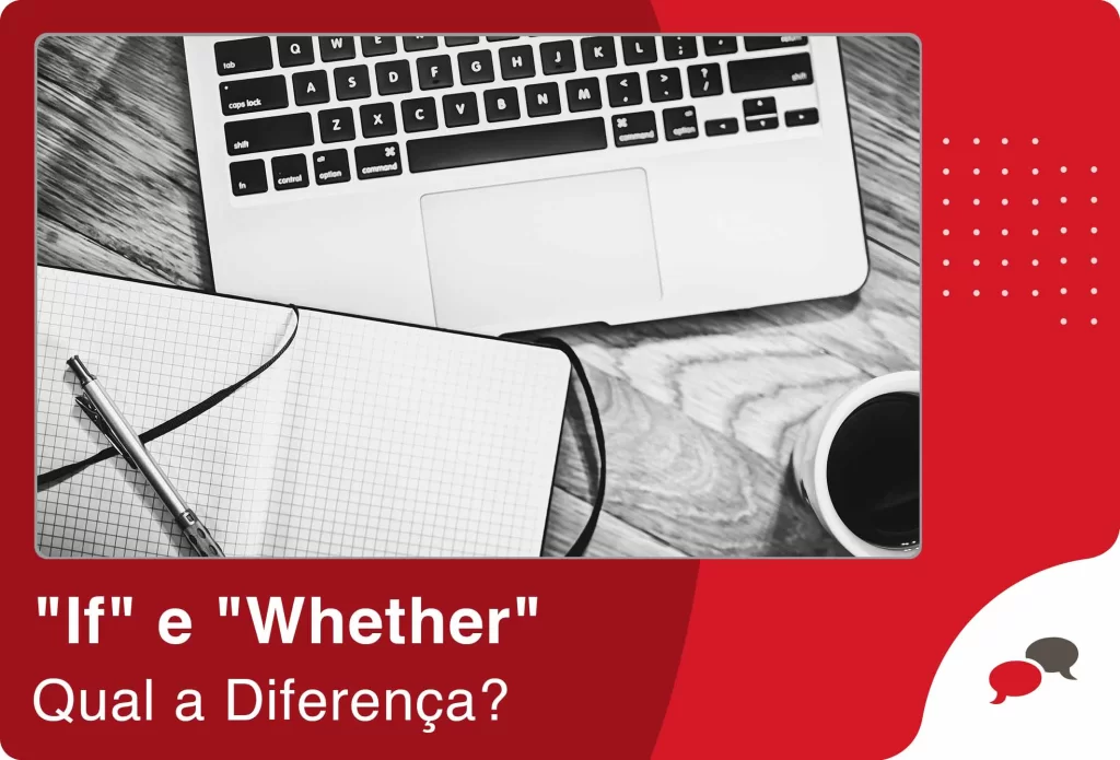 Qual a Diferença entre "If" e "Whether" em Inglês? 2025 ...