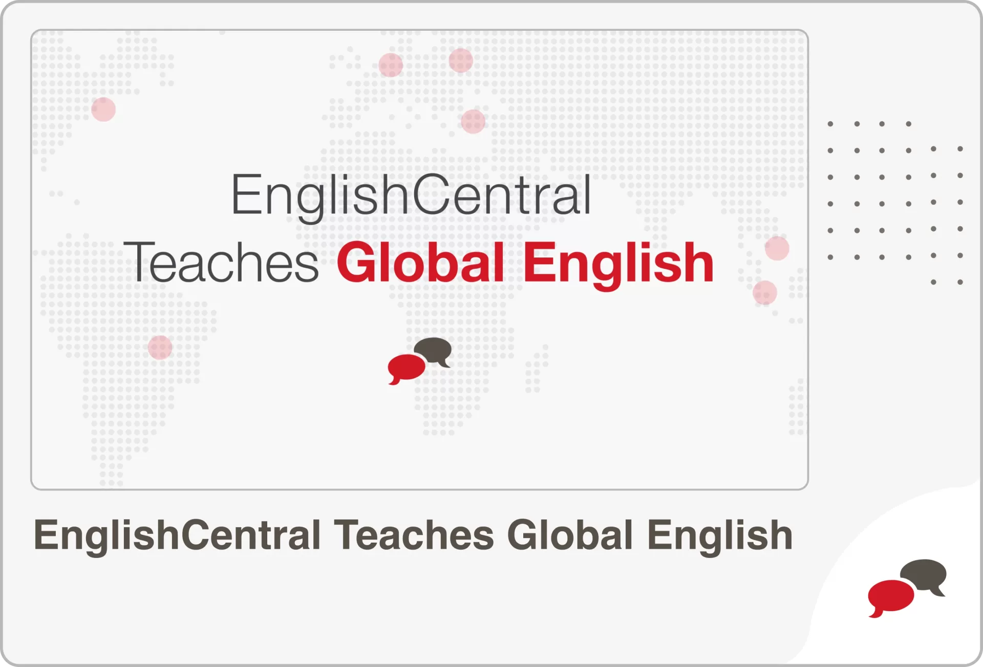 EnglishCentral Teaches Global English