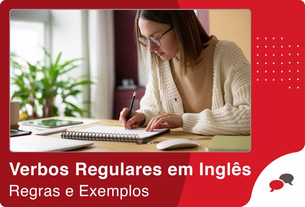 Verbos Regulares em Inglês: Regras e Exemplos 2024 - EnglishCentral Blog