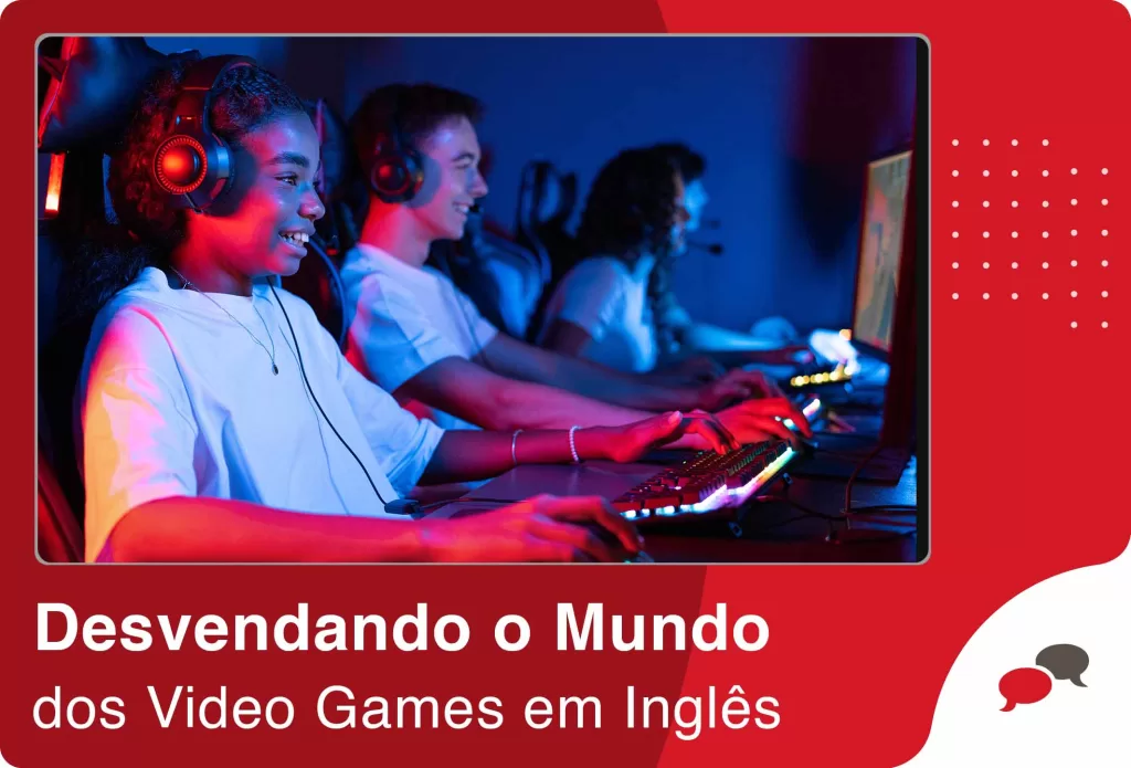 Desvendando o Mundo dos Video Games em Inglês 2024 - EnglishCentral Blog