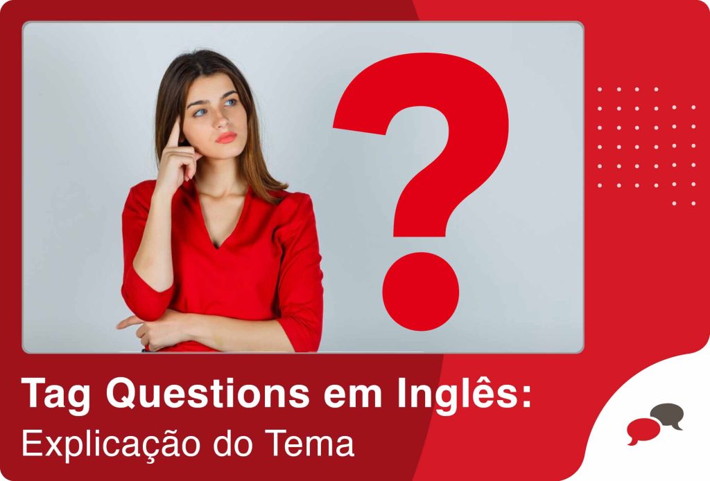Tag Questions em Inglês: Explicação do Tema 2025 - EnglishCentral Blog