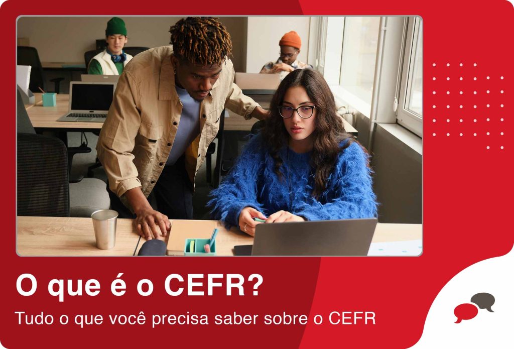 O que é o CEFR? Tudo o que você precisa saber sobre o CEFR 2025 - EnglishCentral Blog